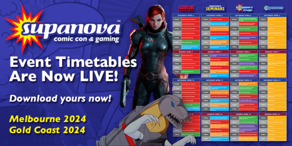 Timetables for Supanova 2024 - Melbourne and the Gold Coast! - Supanova ...
